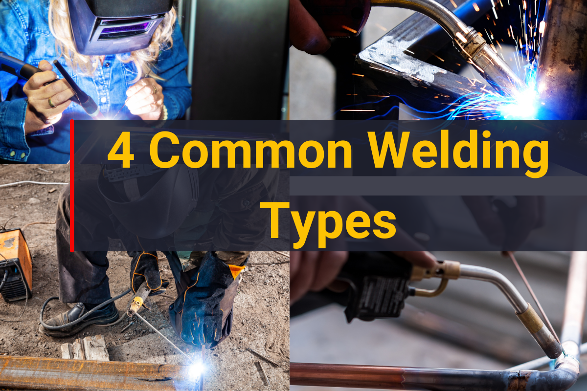 4 Common Welding Types- MIG, TIG, STICK And FLUX-CORED